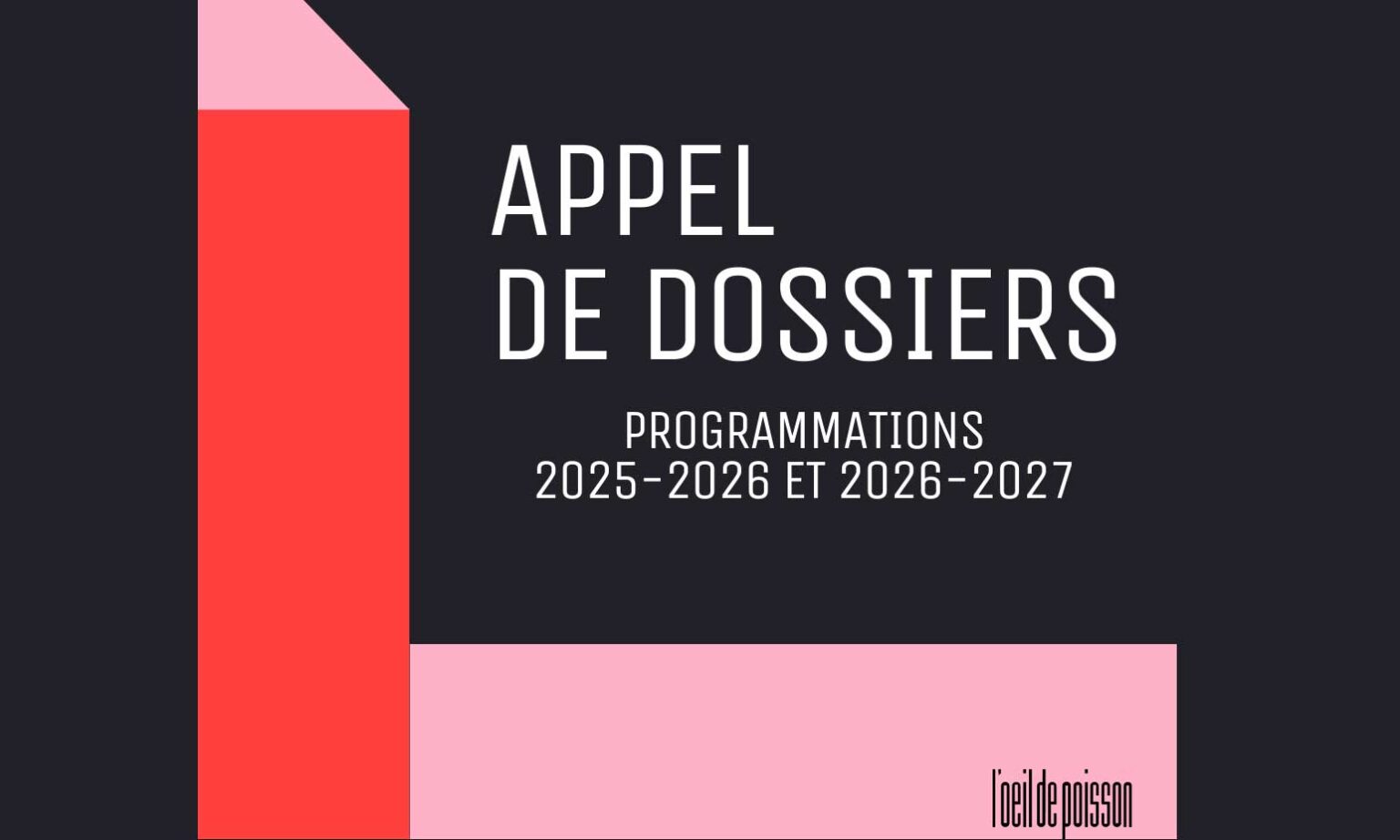 Programmations 2025-2026 et 2026-2027 / L’Œil de Poisson – Réseau Art Actuel